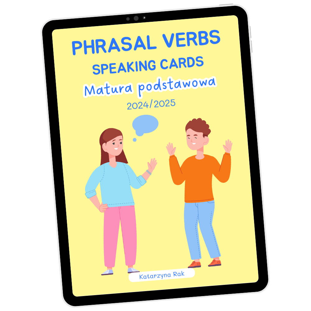 Phrasal Verbs – Speaking Cards – Katarzyna Rak – Trener Nauczycieli